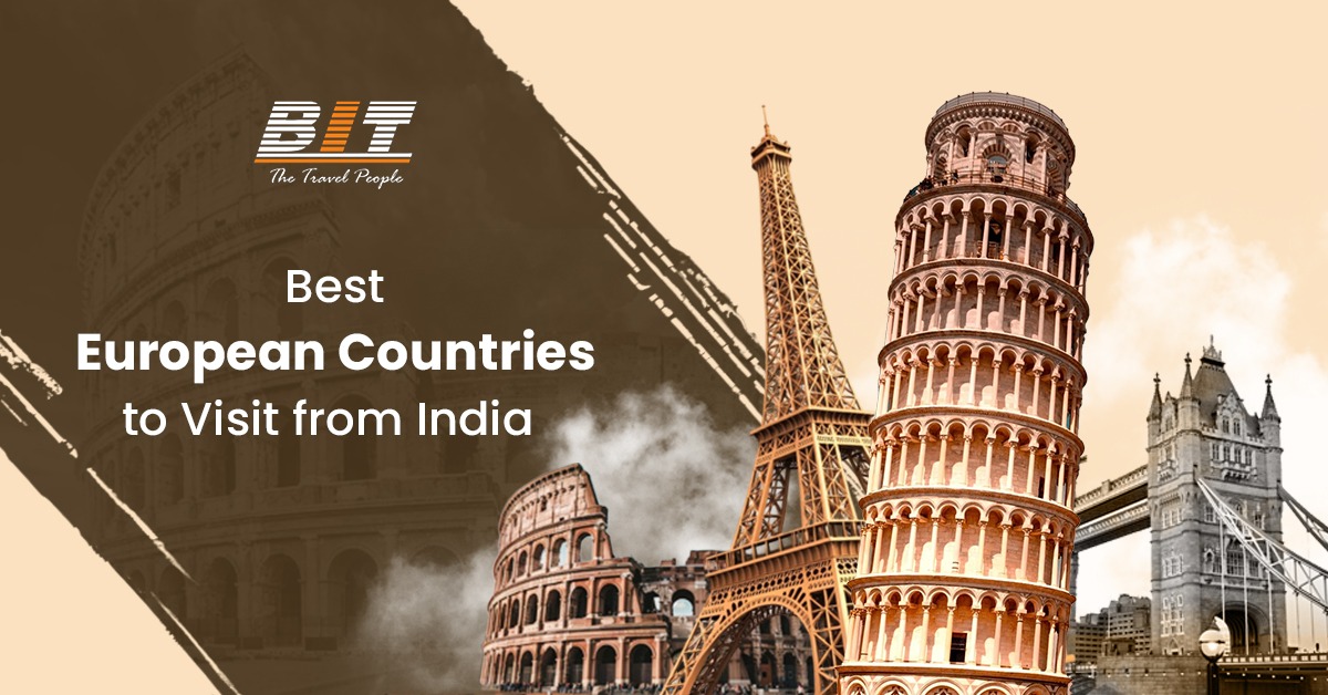 Best European Countries to Visit from India - Bharath Travels